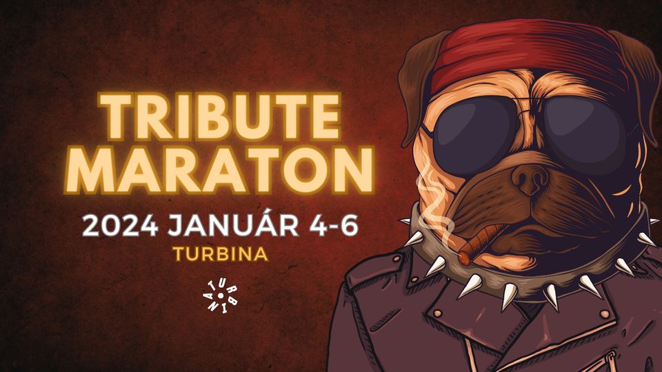Tribute Maraton | turbinabudapest.hu | Esemény Budapest