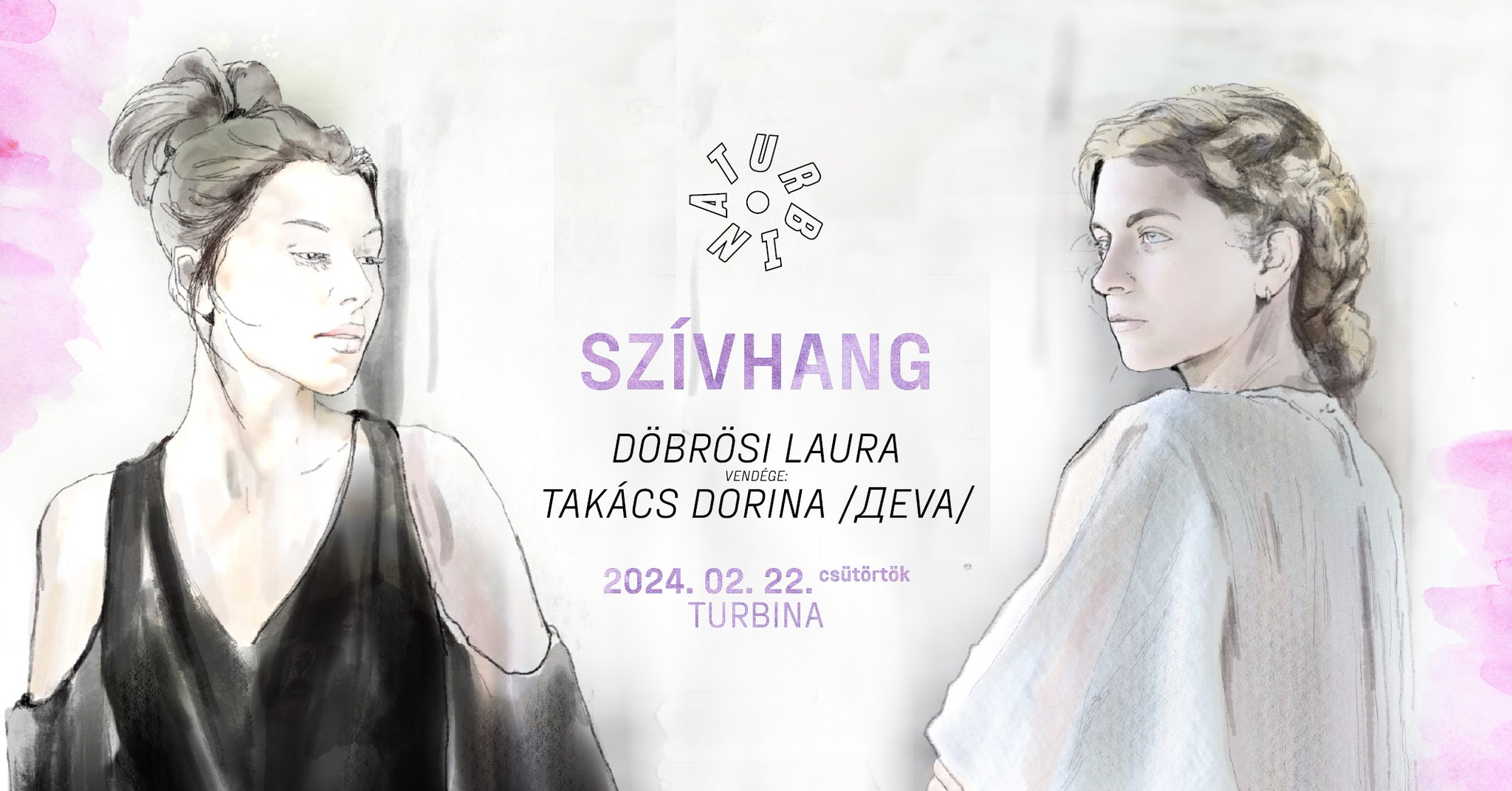SZÍVHANG | Döbrösi Laura vendége: Takács Dorina /Deva/ – TURBINA