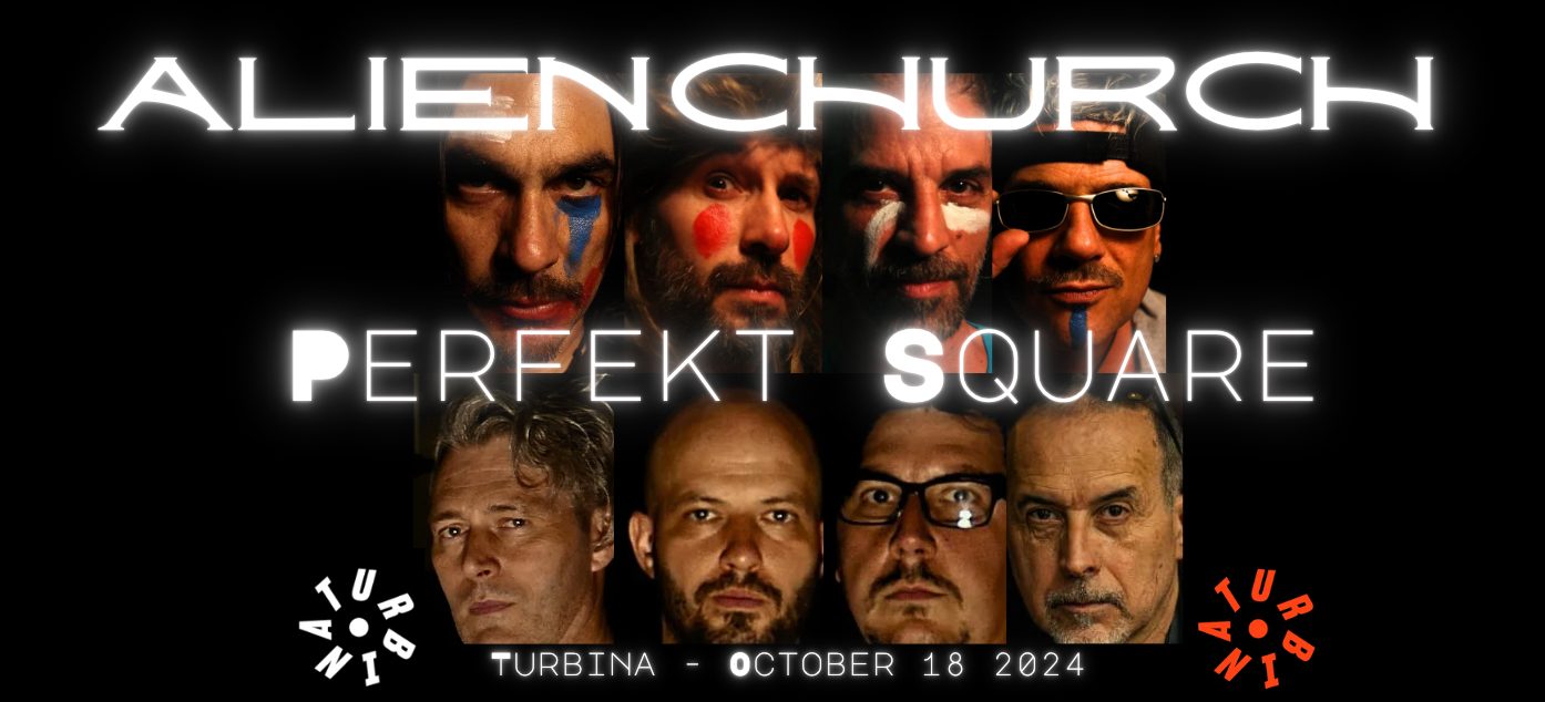 Alien Church x Perfekt Square – TURBINA