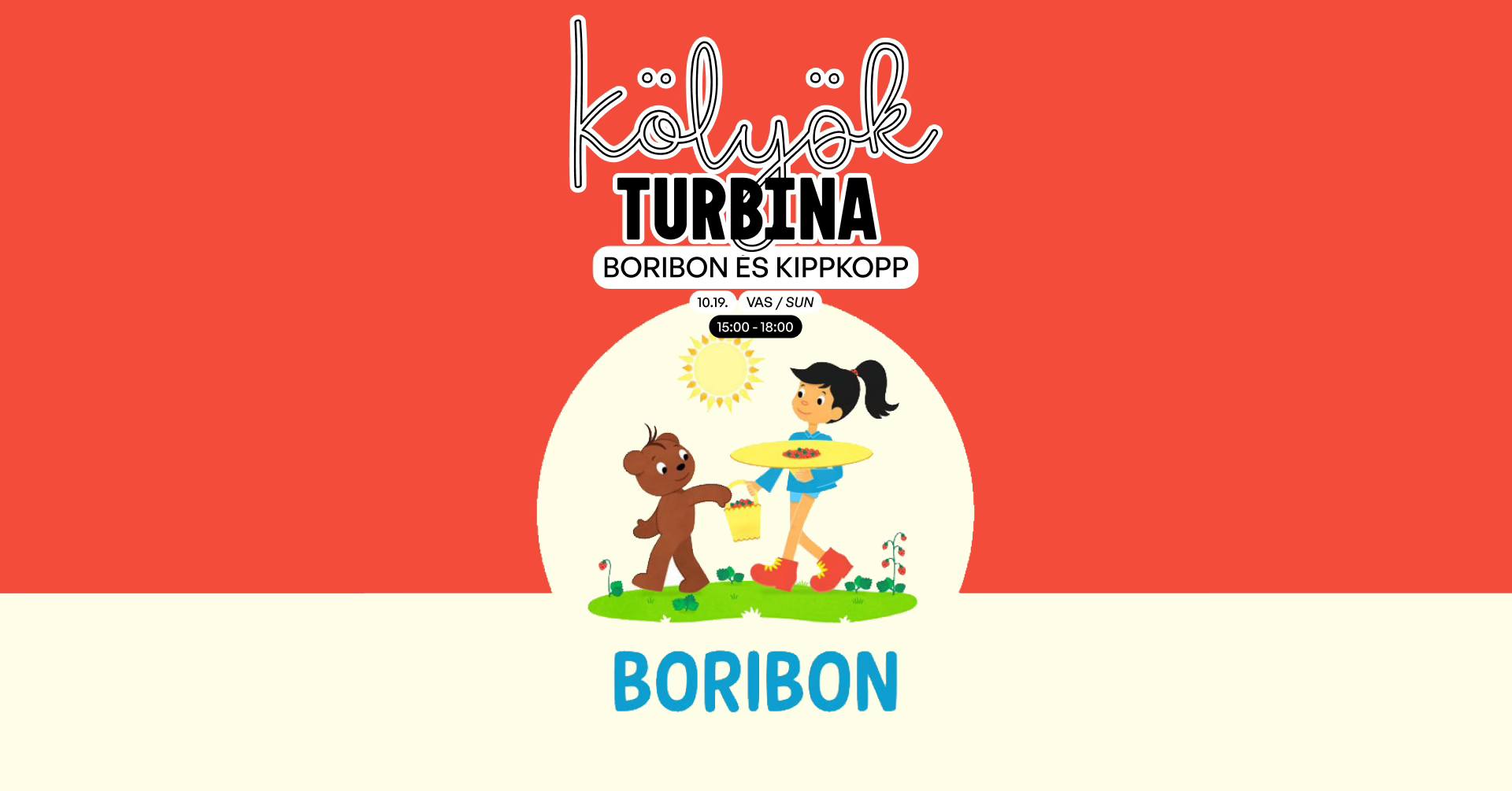 Kölyök turbina - Boribon és Kippkopp | turbinabudapest.hu | Esemény ...